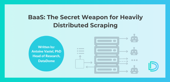 BaaS: The Secret Weapon for Heavily Distributed Scraping