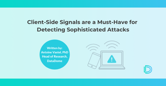 Client-Side Signals: Essential in Detecting Advanced Attacks