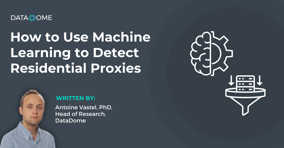 Comment utiliser l'apprentissage automatique pour détecter les proxys résidentiels