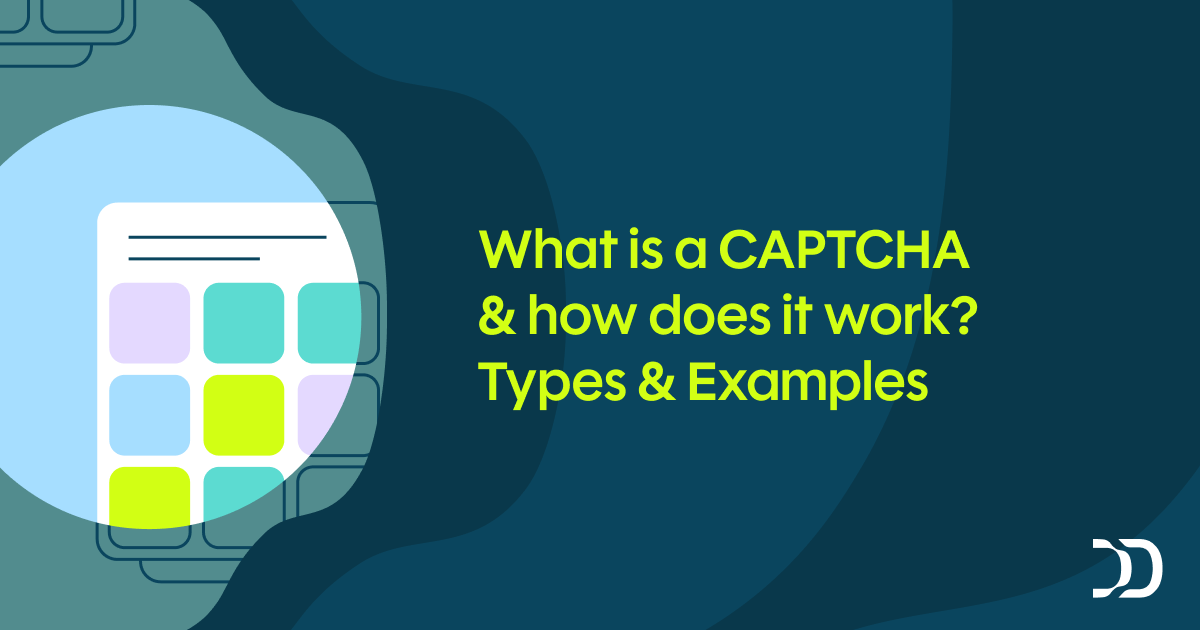 What is a CAPTCHA & How CAPTCHAs Work - DataDome