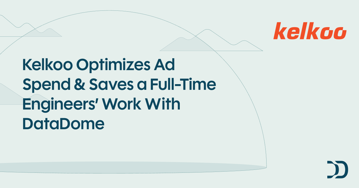 Kelkoo Optimizes Ad Spend & Saves Time With DataDome