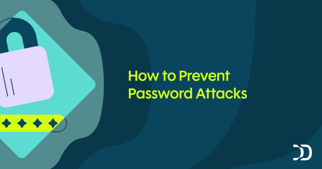 How to Prevent Password Attacks