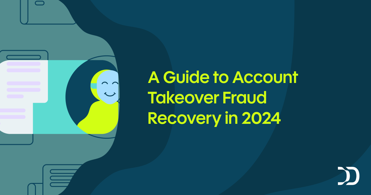 A Guide to Account Takeover Fraud Recovery in 2024