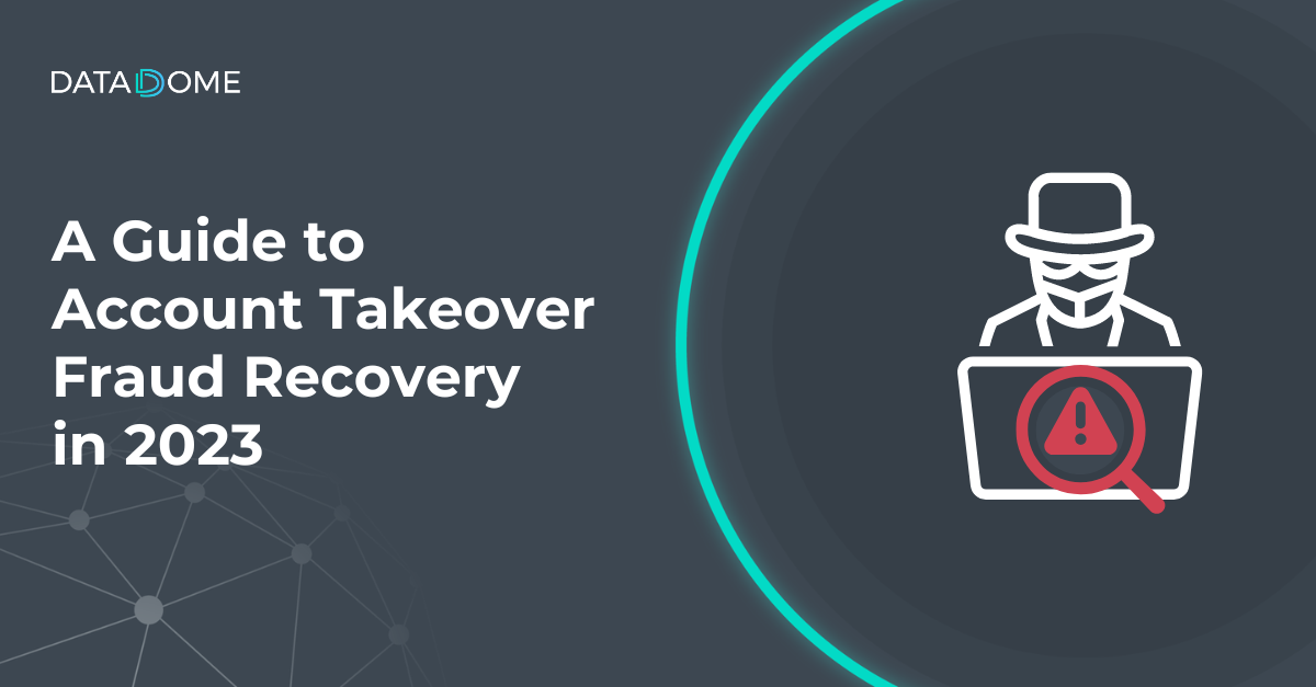 A Guide to Account Takeover Fraud Recovery in 2024
