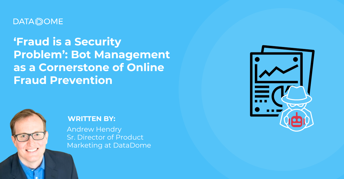 Bot Management as a Cornerstone of Online Fraud Prevention