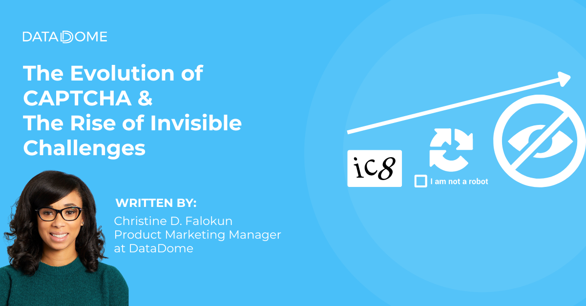 The Evolution of CAPTCHA & The Rise of Invisible Challenges