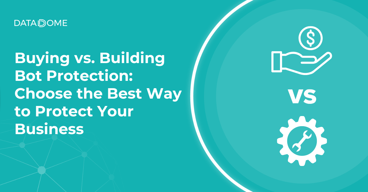 Buying vs. Building Bot Protection: Choose the Best Way to Protect Your ...