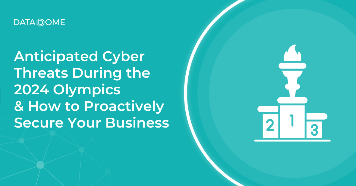 Anticipated Cyber Threats During the 2024 Olympics & How to Proactively ...