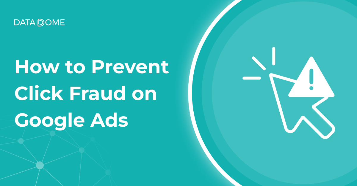 How to Prevent Click Fraud on Google Ads