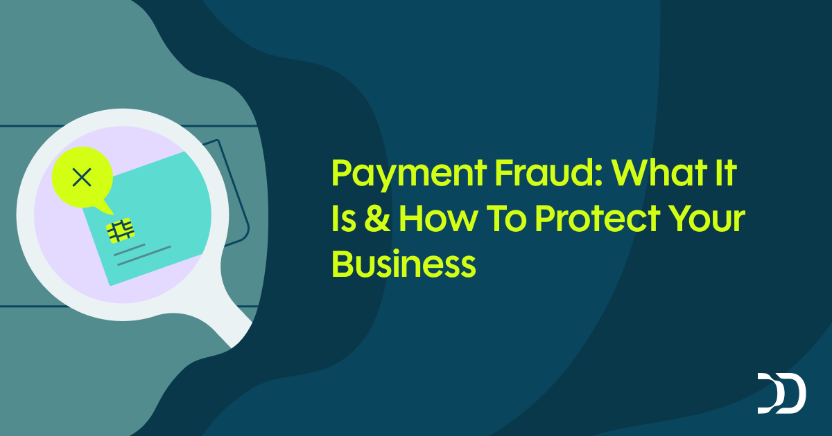 What is Payment Fraud & How to Protect Your Business