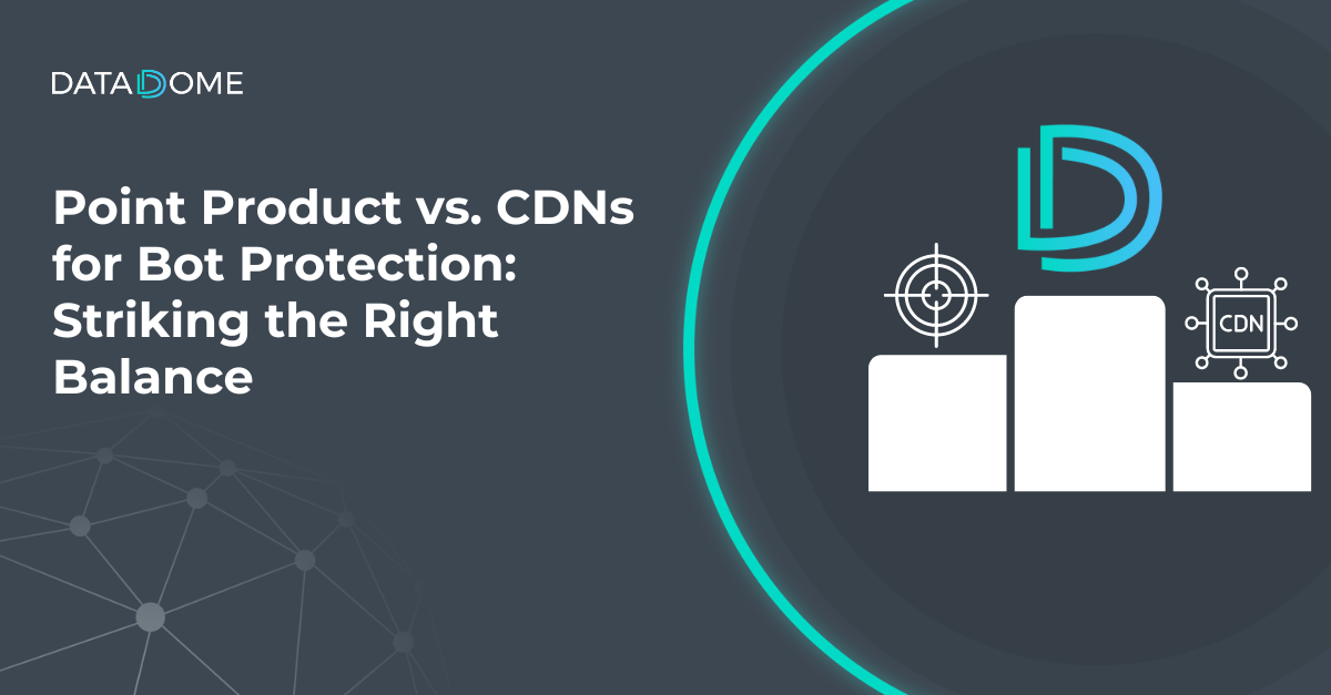 Point Product vs. CDN for Bot Protection: Striking the Right Balance