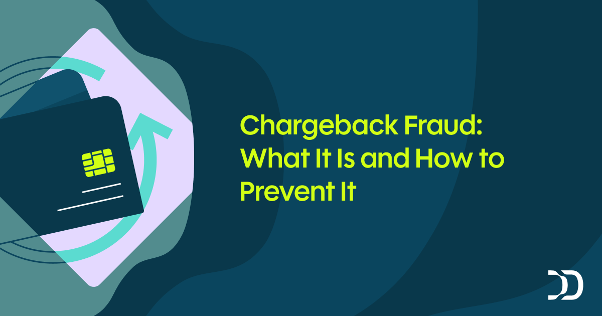 Chargeback Fraud: What It Is and How to Prevent It