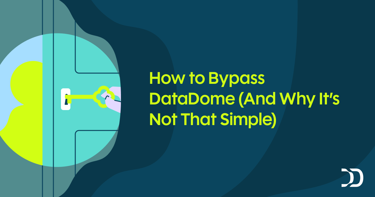 How to Bypass DataDome (And Why It’s Not That Simple)