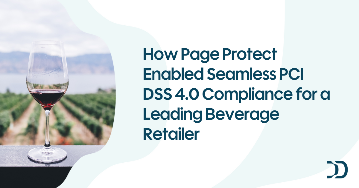 How Page Protect Enabled Seamless PCI DSS 4.0 Compliance for a Leading ...