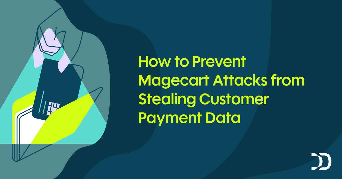 How to Prevent Magecart Attacks in 2025