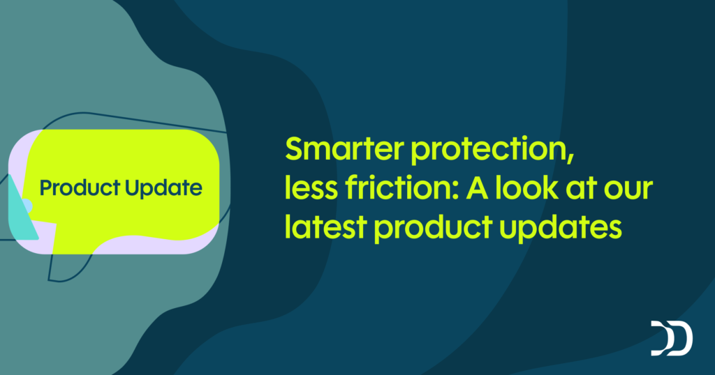 Smarter Protection, Less Friction: A Look at Our Latest DataDome ...