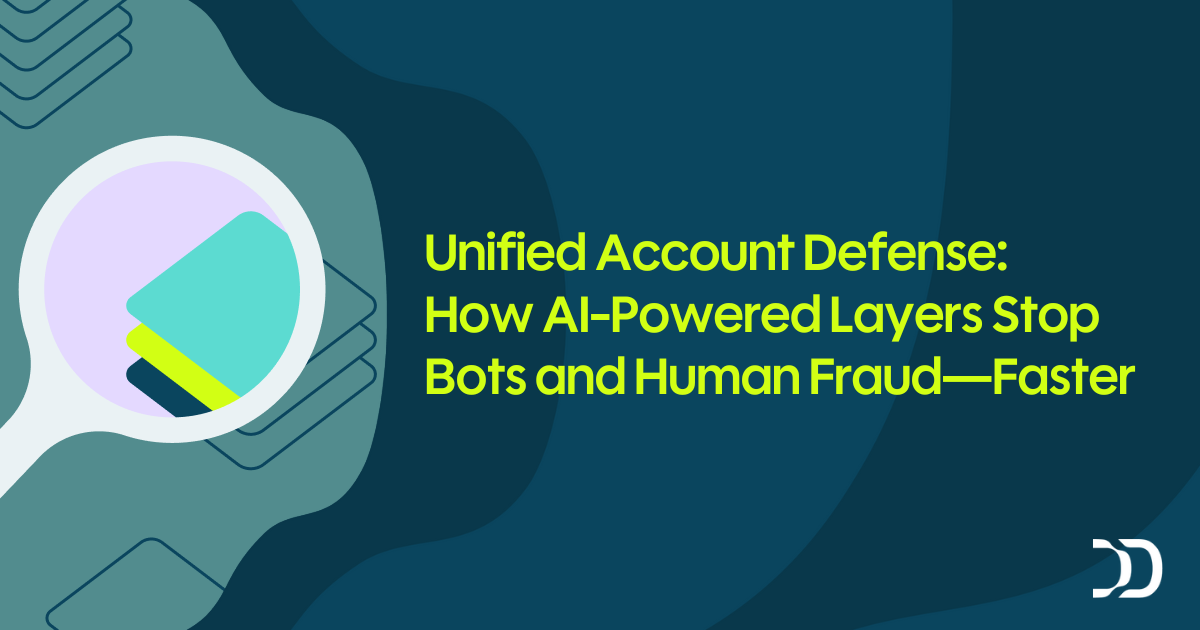 Unified Account Defense: How AI-Powered Layers Stop Bots and Human ...