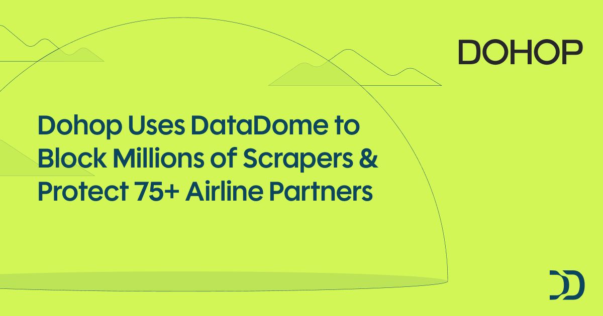 Dohop Uses DataDome to Block Millions of Scrapers & Protect 75+ Airline ...
