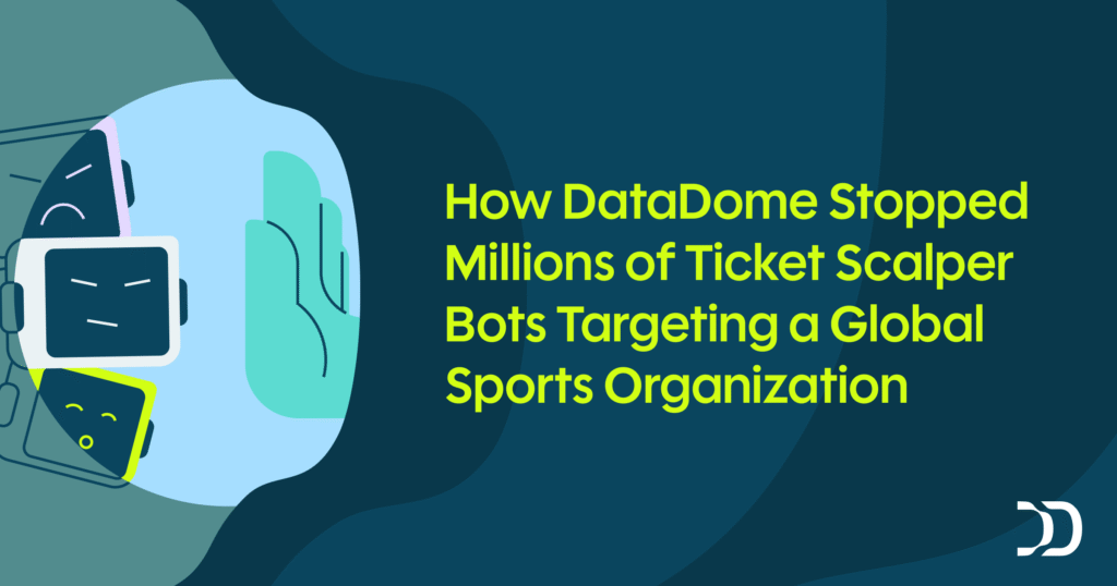 How DataDome Stopped Millions of Ticket Scalping Bots Targeting a ...